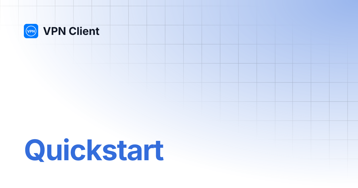 Quickstart | VPN Client