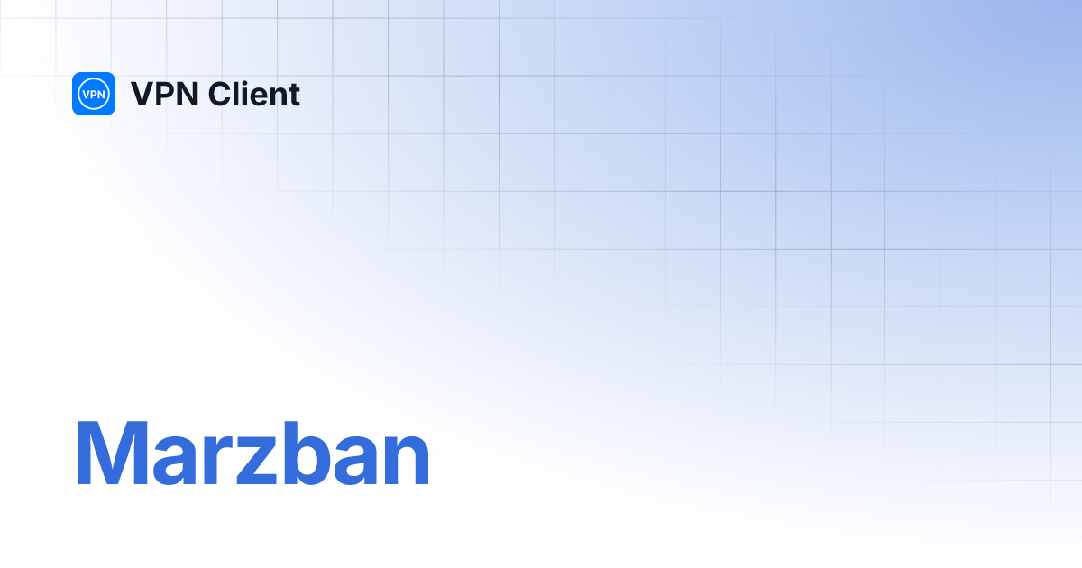 Marzban | VPN Client